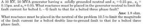Solved A KV MVA Generator Having A Solidly Grounded Chegg Com