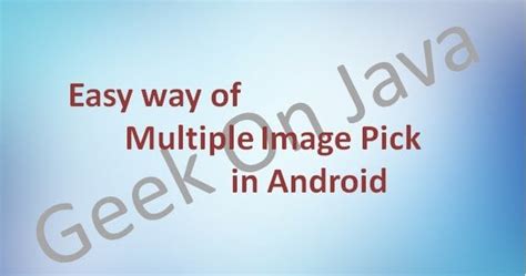 Easy Way Of Multiple Image Pick In Android Randroidapps