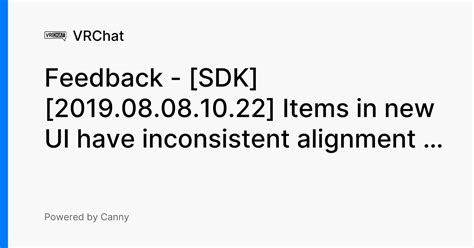 feedback [sdk][2019 08 08 10 22] items in new ui have inconsistent