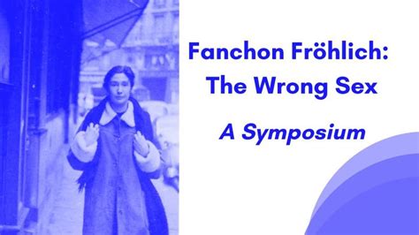 Anna Roberts On Linkedin Fanchon Fröhlich The Wrong Sex A Symposium