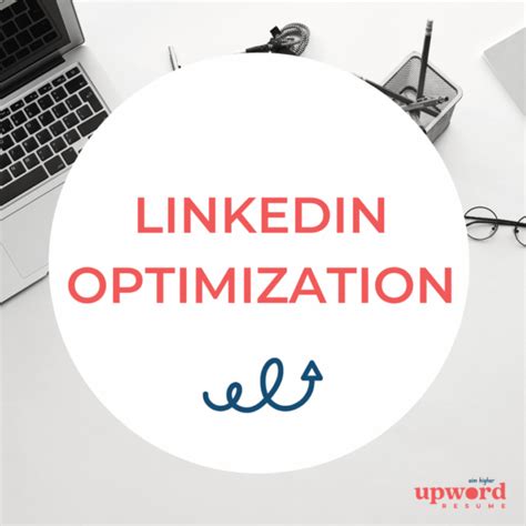 Linkedin Profile Optimization Upword Resume