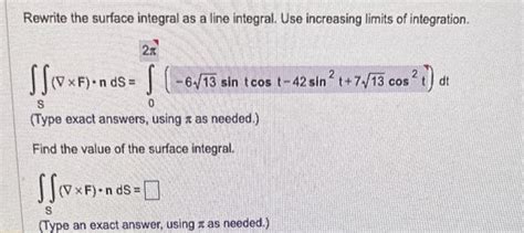 Solved Rewrite The Surface Integral As A Line Integral Use