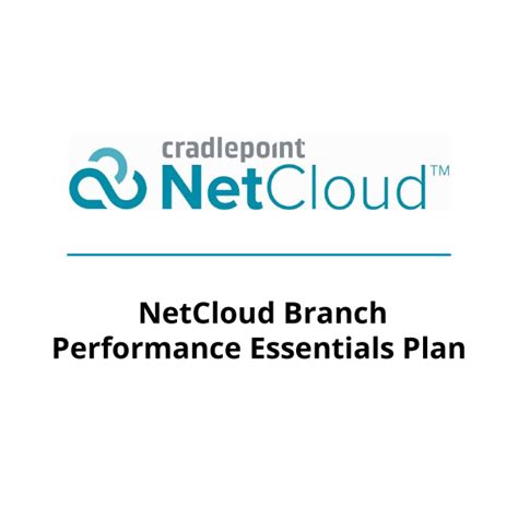 Netcloud Branch Performance Essentials Plans From Mca