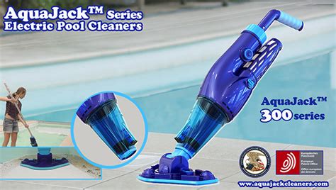 Aquajack™ A Patented Vacuum Cleaner Range For Swimming Pools And Spas