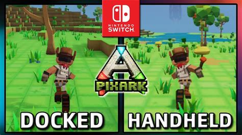 Pixark Docked And Handheld Graphics Comparison And Frame Rate Test On