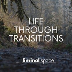 Life Through Transitions | Helping you navigate life's biggest changes ...