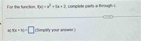 Solved For The Function F X X2 5x 2 Complete Parts A Chegg Com