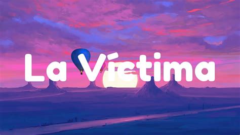 Xavi La Víctima Letra Lyrics YouTube