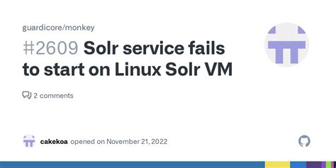 Solr Service Fails To Start On Linux Solr Vm · Issue 2609 · Guardicore