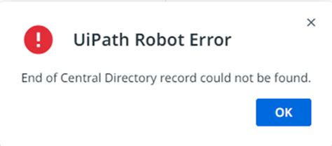 UIPath Robot Error End Of Central Directory Record Could Not Be Found Robot UiPath