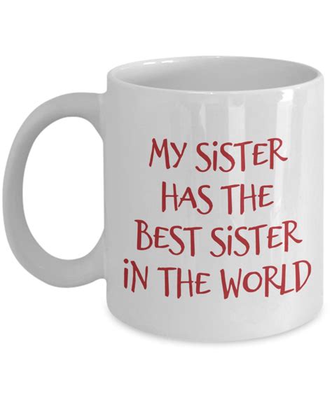 My Sister Mug Best Sister Mug Sister Coffee Cup Siblings Mug Sis Mug