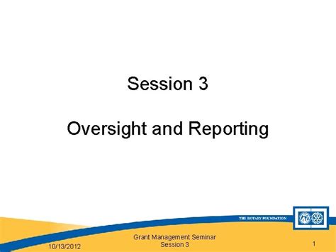 Session 3 Oversight And Reporting 10132012 Grant Management