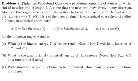 Problem 2 Spherical Pendulum Consider A Pendulum Consisting Of A Mass M At The End Of Massless