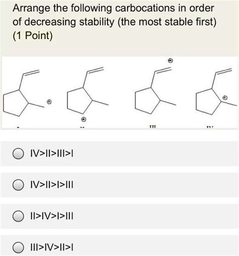 Solved Arrange The Following Carbocations In Order Of Decreasing