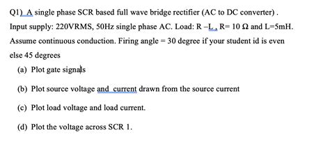 Solved Q A Single Phase SCR Based Full Wave Bridge Chegg