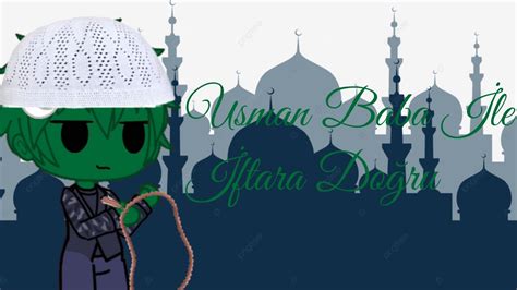 Usman Baba İle İftara Doğru Countryhumans YouTube