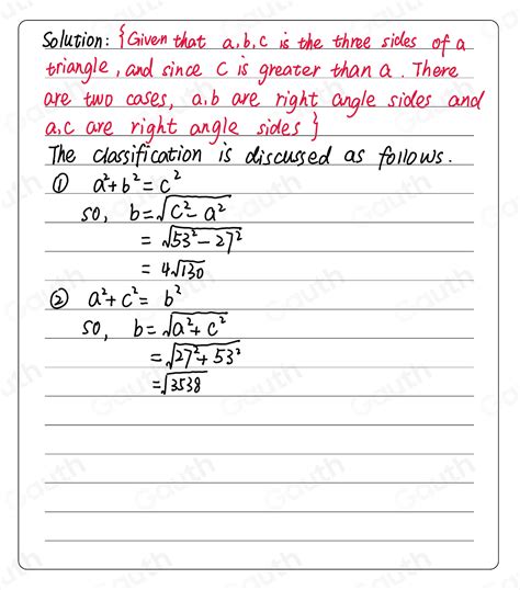 Solved Use The Two Given Side Lengths Of A Right Triangle To Find The