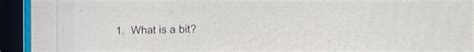 Solved What Is A Bit Chegg