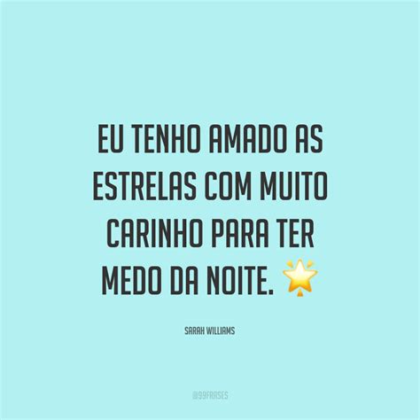 50 Frases Sobre Estrelas Para Quem Ama Os Mistérios Do Universo