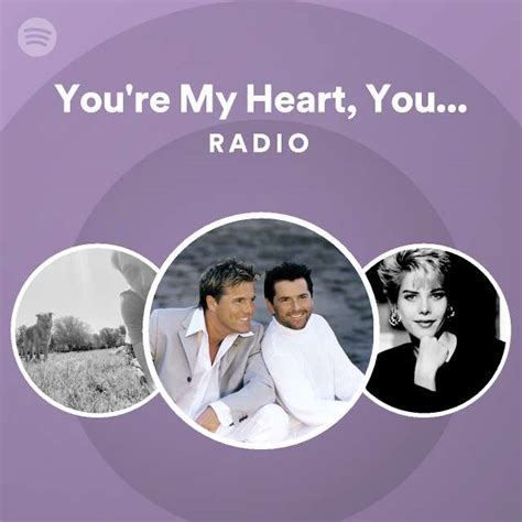 Youre My Heart Youre My Soul Radio Playlist By Spotify Spotify