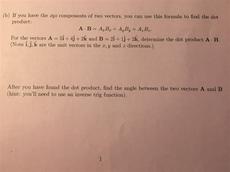 Solved If You Have The Xyz Components Of Two Vectors You
