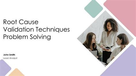 Root Cause Validation Techniques Problem Solving Ppt Example Acp Ppt Example