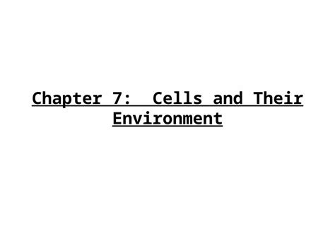 Ppt Chapter 7 Cells And Their Environment Cell Membrane 1 Function Selectively Semi