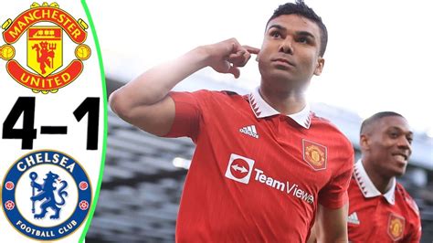 Manchester United Vs Chelsea 4 1 All Goals And Highlights 2023