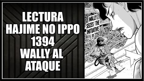 El Ataque De Wally Lectura Hajime No Ippo 1394 Youtube