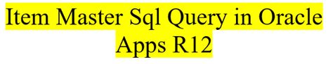 Oracle Applications Blog Item Master Sql Query In Oracle Apps R12