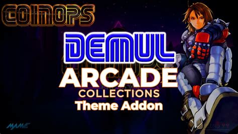 Coinops Next 2 Demul Arcade Collection Theme Addon Retrofe Youtube