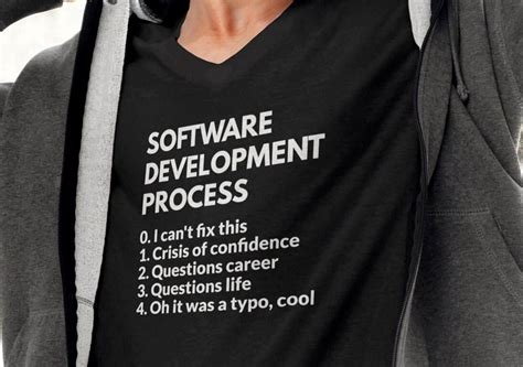 software development process t shirt myconfinedspace