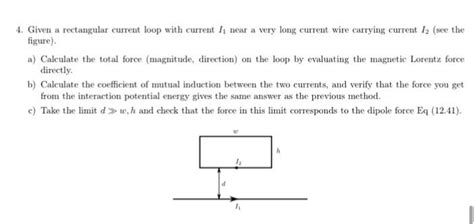 Solved Given A Rectangular Current Loop With Current I Chegg
