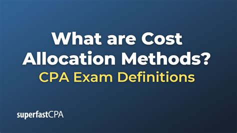 What Are Cost Allocation Methods Superfastcpa Cpa Review