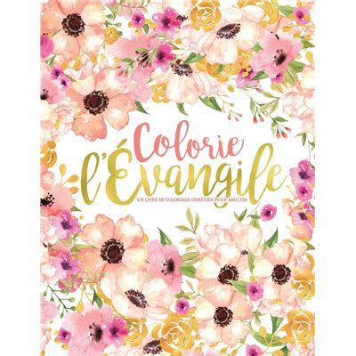Colorie lÉvangile Un livre de coloriage chrétien pour adultes versets de la Bible à