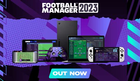 Football Manager 2023 Out Now Football Manager General Discussion