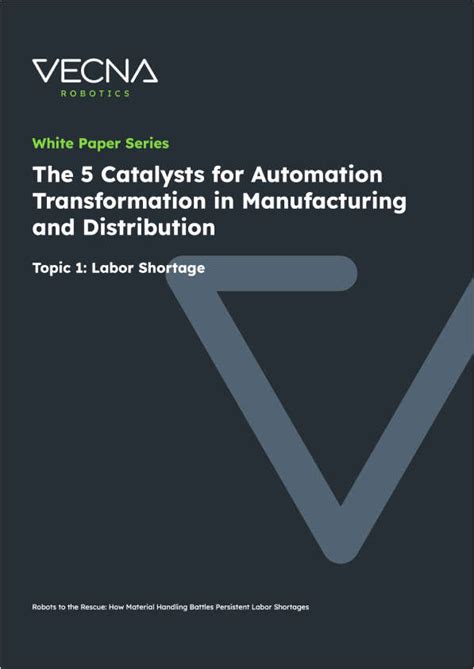 The 5 Catalyst For Automation Transformation In Manufacturing And Distribution — Topic 1 Labor