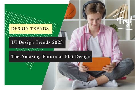 UI Design Trends 2023 The Amazing Future Of Flat Design IllustAC Blog
