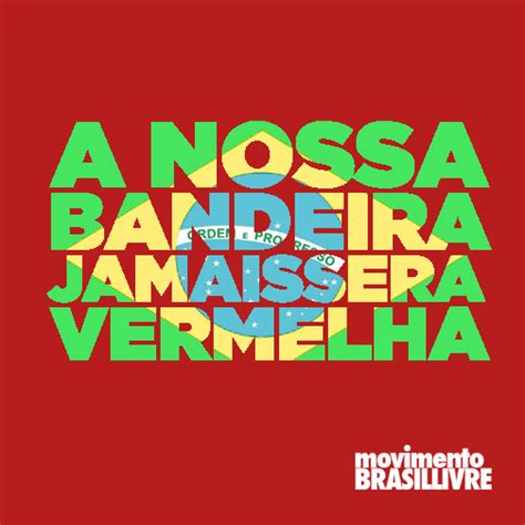 A MÚsica Hoje É A Nossa Bandeira Jamais SerÁ Vermelha Tudo