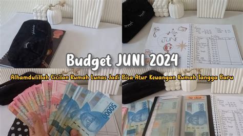BUDGET JUNI 2024 Mengatur Keuangan Baru Setelah Hutang Lunas YouTube