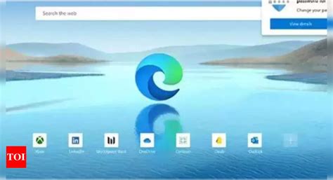 Government Has An Important Warning For These Microsoft Edge Users Here S What You Should Do