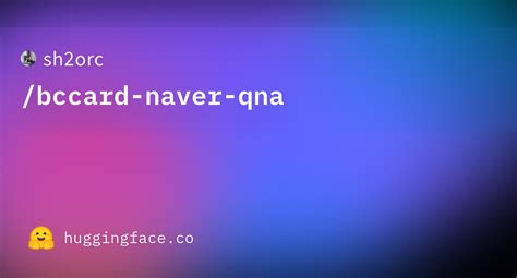Sh Orc Bccard Naver Qna Datasets At Hugging Face