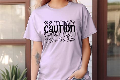 Caution I Have No Filter Funny Sarcastic Svg Artbubbles