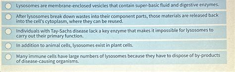 Solved Lysosomes Are Membrane Enclosed Vesicles That Contain