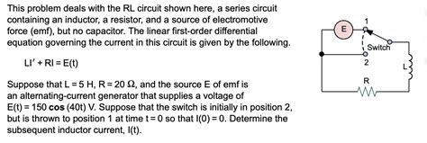 Solved This Problem Deals With The Rl Circuit Shown Here A