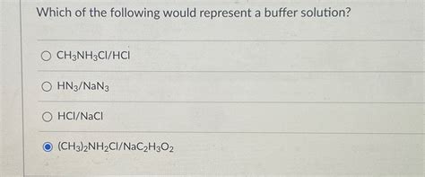Which Of The Following Would Represent A Buffer Chegg
