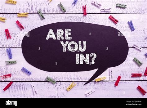 Inspiration Showing Sign Are You In Word Written On Asking If You Are