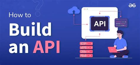 how to build an api a complete guide to creating secure and scalable