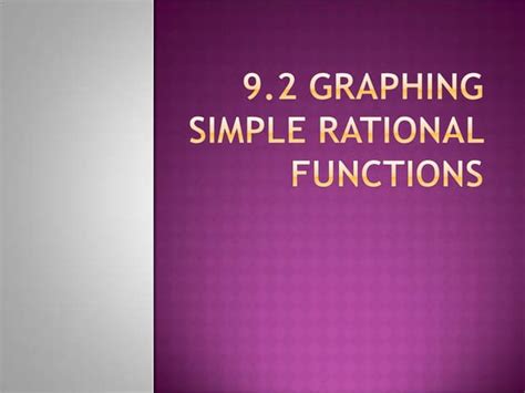 92 Graphing Simple Rational Functions Ppt