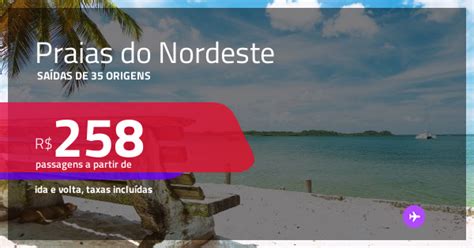 Passagens Para As Praias Do Nordeste Aracaju Fortaleza Ilhéus
